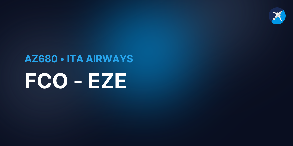 Flight AZ680 from Rome (FCO) to Buenos Aires (EZE)