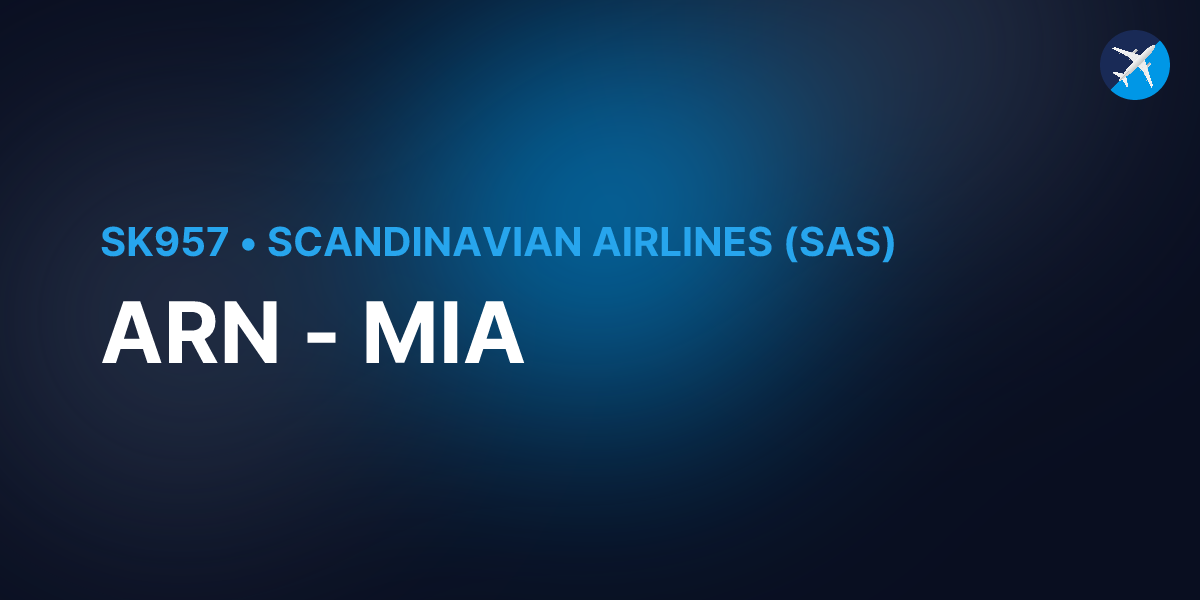 Flight SK957 from Stockholm (ARN) to Miami (MIA)