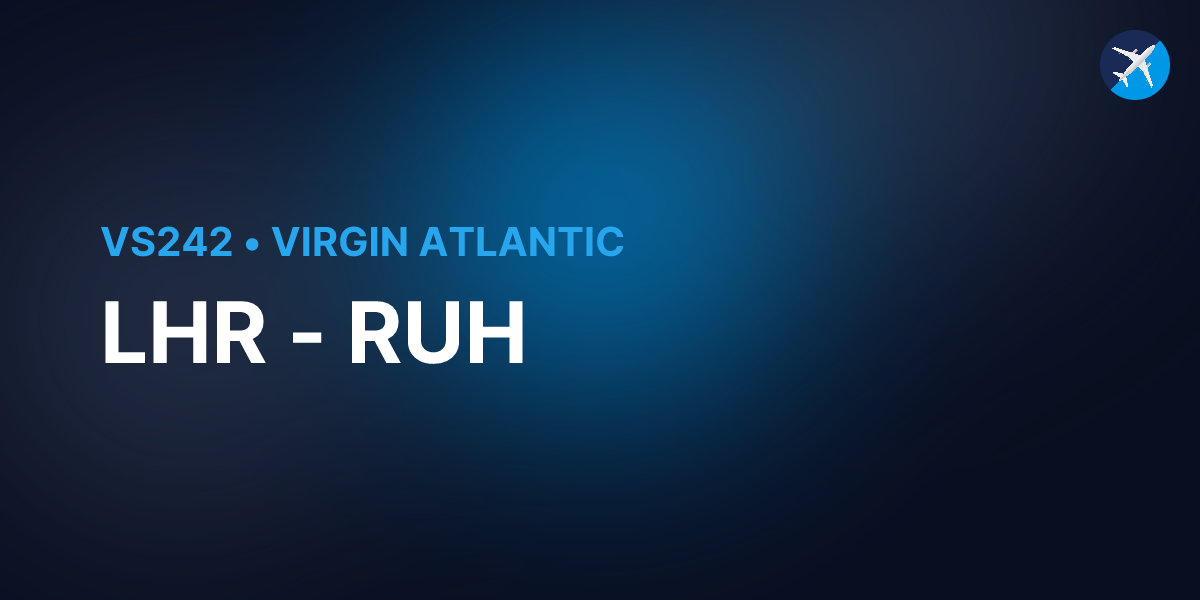 Flight VS242 from London (LHR) to Riyadh (RUH)