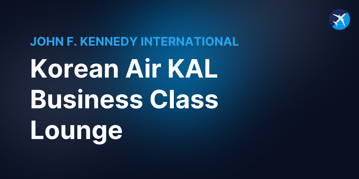 Korean Air KAL Business Class Lounge - John F. Kennedy International (JFK)